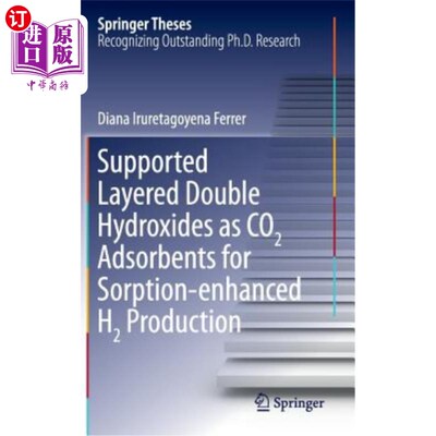 海外直订Supported Layered Double Hydroxides as Co2 Adsorbents for Sorption-Enhanced H2 P