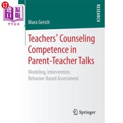 海外直订Teachers' Counseling Competence in Parent-Teacher Talks: Modeling, Intervention, 家长会中的教师辅导能力:建