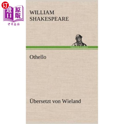 海外直订德语 Othello (Ubersetzt Von Wieland) 奥塞罗