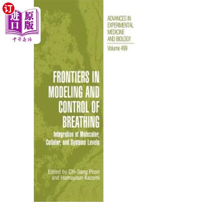 海外直订医药图书Frontiers in Modeling and Control of Breathing: Integration at Molecular, Cellul 呼吸建模和控制的前