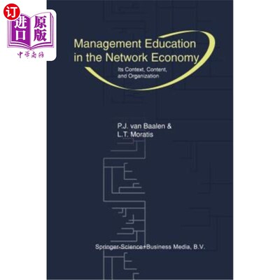 海外直订Management Education in the Network Economy: Its Context, Content, and Organizat 经济下的管理教育：背景