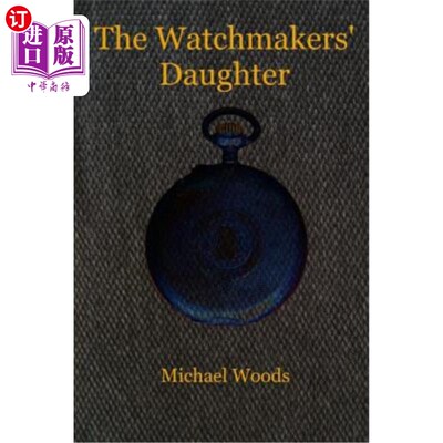 海外直订The Watchmakers' Daughter 钟表匠的女儿