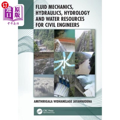 海外直订Fluid Mechanics, Hydraulics, Hydrology and Water Resources for Civil Engineers 土木工程流体力学，水力学，水