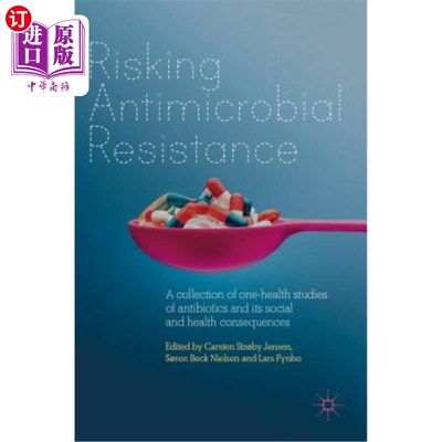 海外直订医药图书Risking Antimicrobial Resistance: A Collection of One-Health Studies of Antibiot 抗菌素耐药性的风险