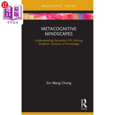 海外直订Metacognitive Mindscapes: Understanding Secondary Efl Writing Students' Systems  元认知思维场景:理解中学英