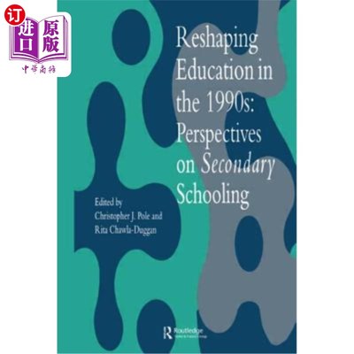 海外直订Reshaping Education in the 1990s: Perspectives on Secondary Schooling 20世纪90年代重塑教育：中学教育的前景