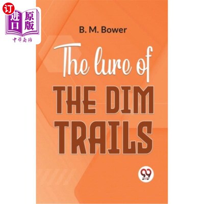 海外直订The Lure Of The Dim Trails 昏暗小路的诱惑