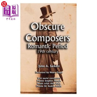 海外直订Obscure Composers: Romantic Period 19th Century 默默无闻的作曲家：19世纪浪漫主义时期