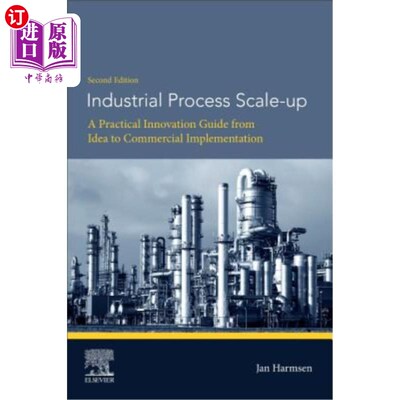 海外直订Industrial Process Scale-Up: A Practical Innovation Guide from Idea to Commercia 工业过程放大：从理念到商业
