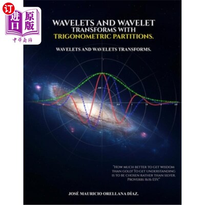 海外直订Wavelets And Wavelet Transforms With Trigonometric Partitions 三角分割的小波和小波变换