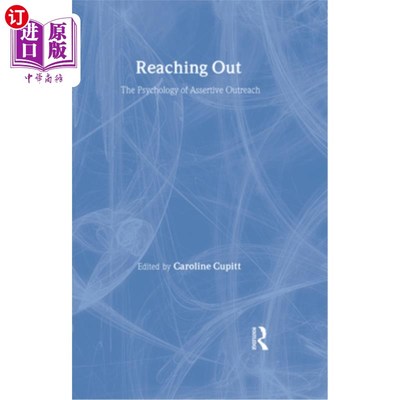 海外直订医药图书Reaching Out: The Psychology of Assertive Outreach 伸出援手:自信外联的心理学