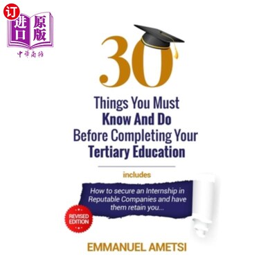 海外直订30 Things You Must Know and Do Before Completing Your Tertiary Education: Ultima 完成高等教育前你必须知道和