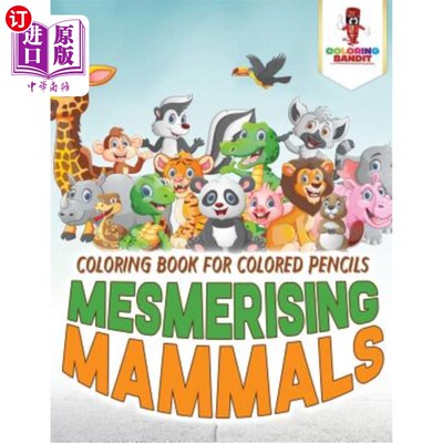 海外直订Mesmerising Mammals: Coloring Book for Colored Pencils 迷人的哺乳动物:彩色铅笔填色书