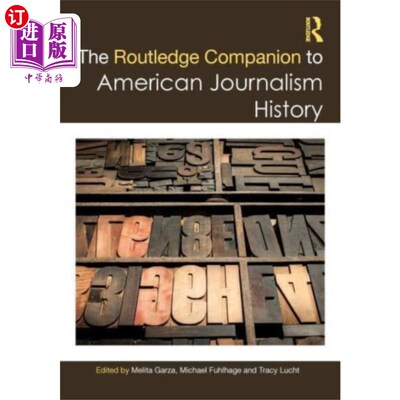 海外直订Routledge Companion to American Journalism Histo... 劳特利奇美国新闻史指南