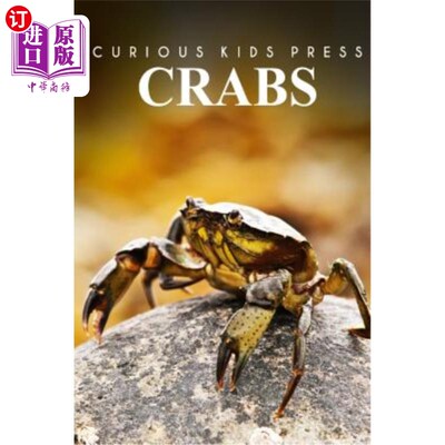 海外直订Crabs - Curious Kids Press: Kids Book about Animals and Wildlife, Children's Boo 螃蟹-好奇的孩子出版社：孩