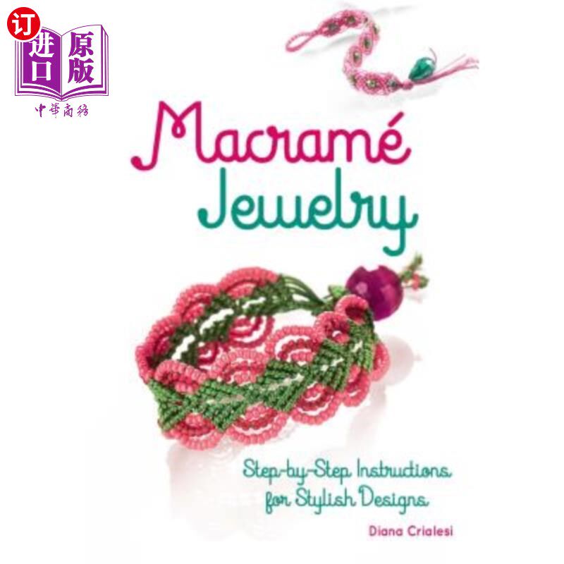 海外直订Macramé Jewelry: Step-By-Step Instructions for Stylish Designs ...