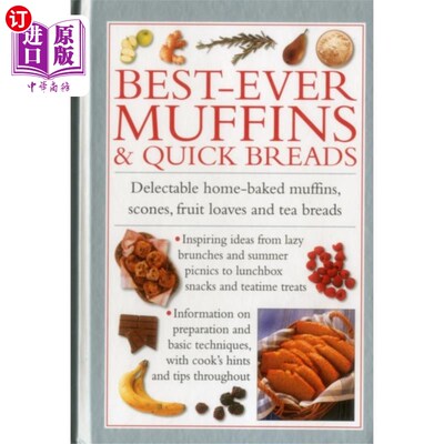 海外直订Best-Ever Muffins & Quick Breads: Delectable Home-Baked Muffins, Scones, Fruit L 最好的松饼和快速面包：美味