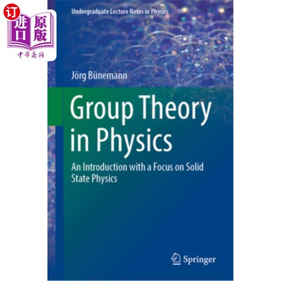 海外直订Group Theory in Physics: An Introduction with a Focus on Solid State Physics Group Theory i