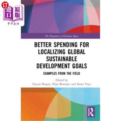 海外直订Better Spending for Localizing Global Sustainable Development Goals: Examples fr 全球可持续发展目标本地化的