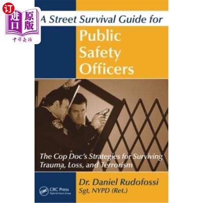 海外直订A Street Survival Guide for Public Safety Officers: The Cop Doc's Strategies for 公共安全官员的街头生存指南