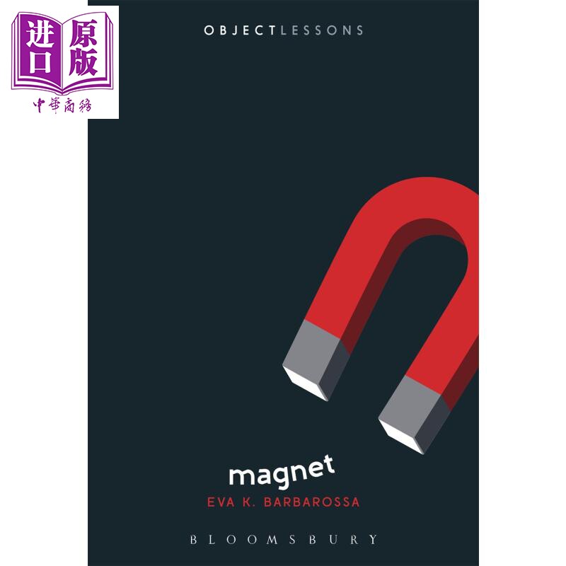 现货 Object Lessons Magnet英文原版实例研究磁铁 Bloomsbury Academic Eva Barbarossa【中 ...