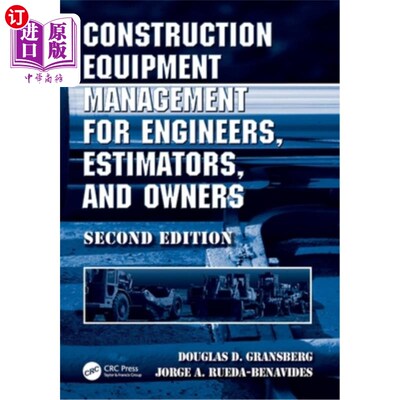 海外直订Construction Equipment Management for Engineers, Estimators, and Owners 工程师、估计员和业主的施工设备管理