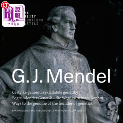 海外直订Gregor Johann Mendel: Ways to the genome of the founder of genetics Begründer de Gregor jon
