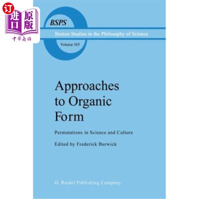 海外直订Approaches to Organic Form: Permutations in Science and Culture 有机形式的途径：科学与文化中的排列