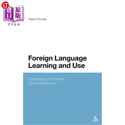 海外直订Foreign Language Learning and Use: Interaction in Informal Social Networks 外语学习和使用：非正式社交中