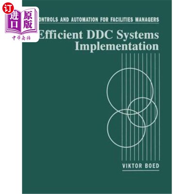 海外直订Controls and Automation for Facilities Managers: Efficient DDC Systems Implement 设施管理人员的控制和自动化