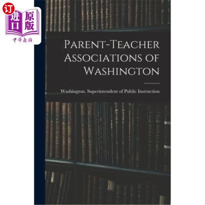 海外直订Parent-teacher Associations of Washington 华盛顿家长教师协会
