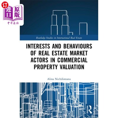 海外直订Interests and Behaviours of Real Estate Market A... 商业物业估价中房地产市场主体的利益与行为