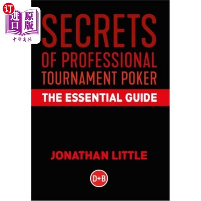海外直订Secrets of Professional Tournament Poker: The Essential Guide 职业锦标赛扑克的秘密：基本指南