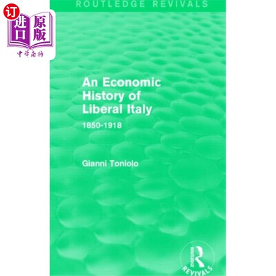 海外直订Economic History of Liberal Italy (Routledge Rev... 自由意大利经济史(劳特利奇复兴)