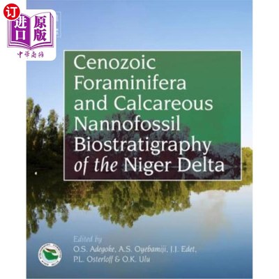海外直订Cenozoic Foraminifera and Calcareous Nannofossil Biostratigraphy of the Niger De 尼日尔三角洲新生代有孔虫和