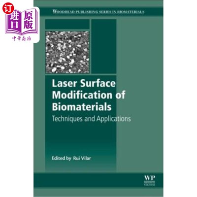 海外直订医药图书Laser Surface Modification of Biomaterials: Techniques and Applications 生物材料的激光表面改性：技