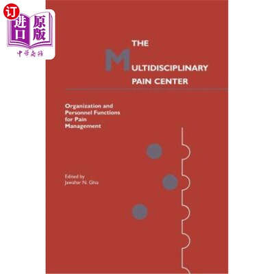 海外直订医药图书The Multidisciplinary Pain Center: Organization and Personnel Functions for Pain 多学科疼痛中心：疼