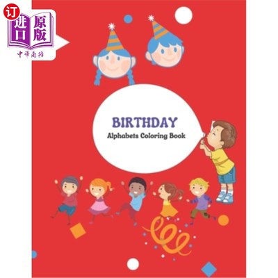 海外直订Birthday Alphabets Coloring Book: Alphabets coloring book, Kids Activity book, F 生日字母着色书：字母着色书