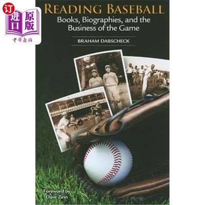 海外直订Reading Baseball: Books, Biographies, and the Business of the Game 阅读棒球:书籍，传记，和比赛的业务
