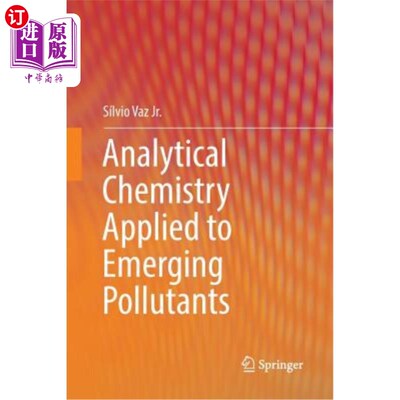 海外直订Analytical Chemistry Applied to Emerging Pollutants 分析化学在新兴污染物中的应用