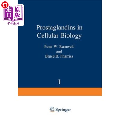 海外直订Prostaglandins in Cellular Biology: Proceedings of the Alza Conference on Prosta 细胞生物学中的前列腺素：在
