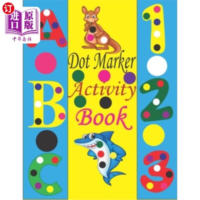 海外直订Dot marker Activity Book: Dot Markers Activity Book ABC Animals 123 Shapes / Dot 点标记活动书：点标记活动书