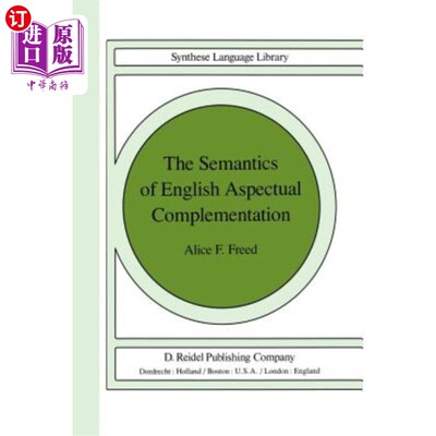海外直订The Semantics of English Aspectual Complementation 英语方面补语的语义学