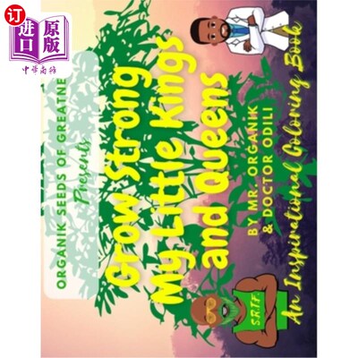 海外直订Organik Seeds of Greatness: Grow Strong my Little Kings and Queens: An Inspirati 伟大的有机种子：茁壮成长，