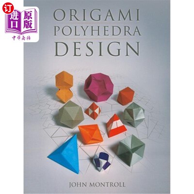 海外直订Origami Polyhedra Design 折纸多面体设计