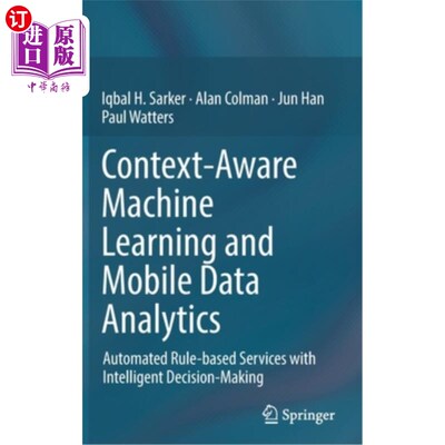 海外直订Context-Aware Machine Learning and Mobile Data Analytics: Automated Rule-Based S 情境感知机器学习和移动数据