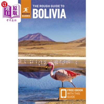 海外直订The Rough Guide to Bolivia: Travel Guide with eBook 玻利维亚的粗略指南：电子书旅游指南