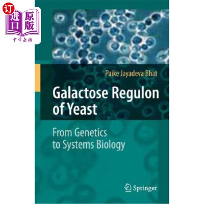 海外直订Galactose Regulon of Yeast: From Genetics to Systems Biology 酵母半乳糖调节子：从遗传学到系统生物学