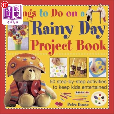 海外直订Things to Do on a Rainy Day Project Book: 50 Step-By-Step Activities to Keep Kid 下雨天要做的事情:50个循序