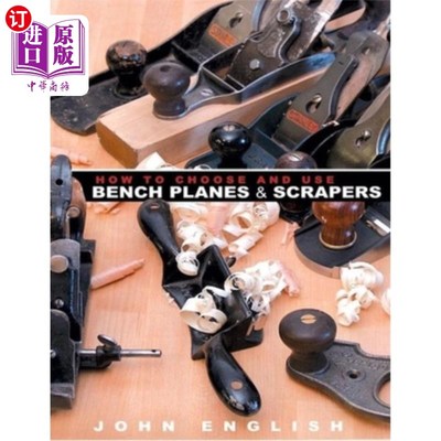 海外直订How to Choose and Use Bench Planes & Scrapers 如何选择和使用工作台飞机和刮刀